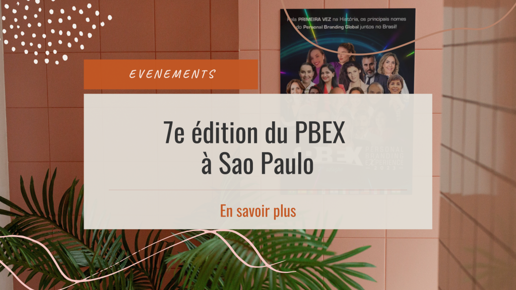 Personal Branding Expérience (PBEX) : la 7e édition